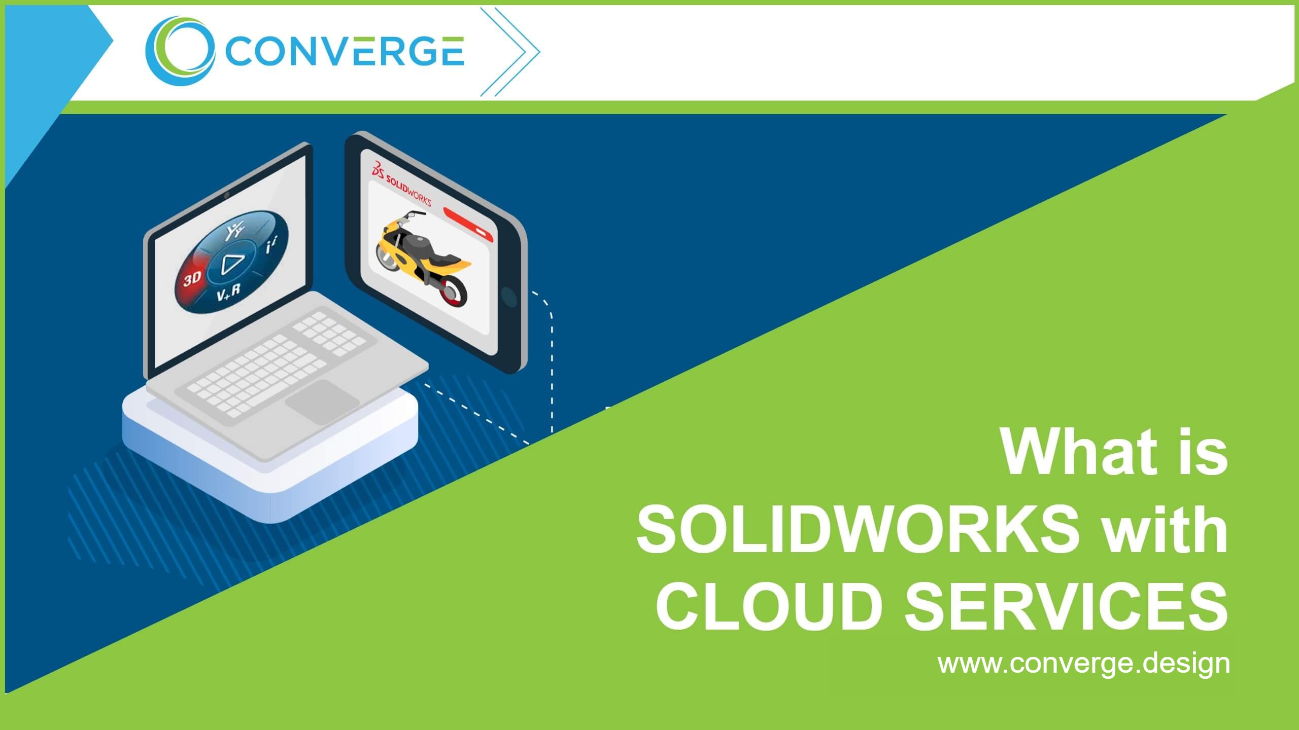 Exploring SOLIDWORKS with Cloud Services | What is it?